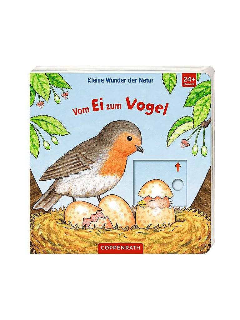 COPPENRATH VERLAG Buch - Kleine Wunder der Natur - Vom Ei zum Vogel ...
